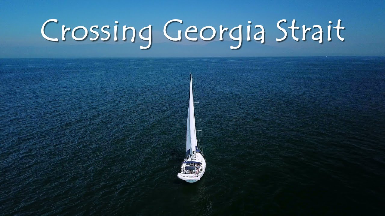Sailing across Georgia Strait - YouTube