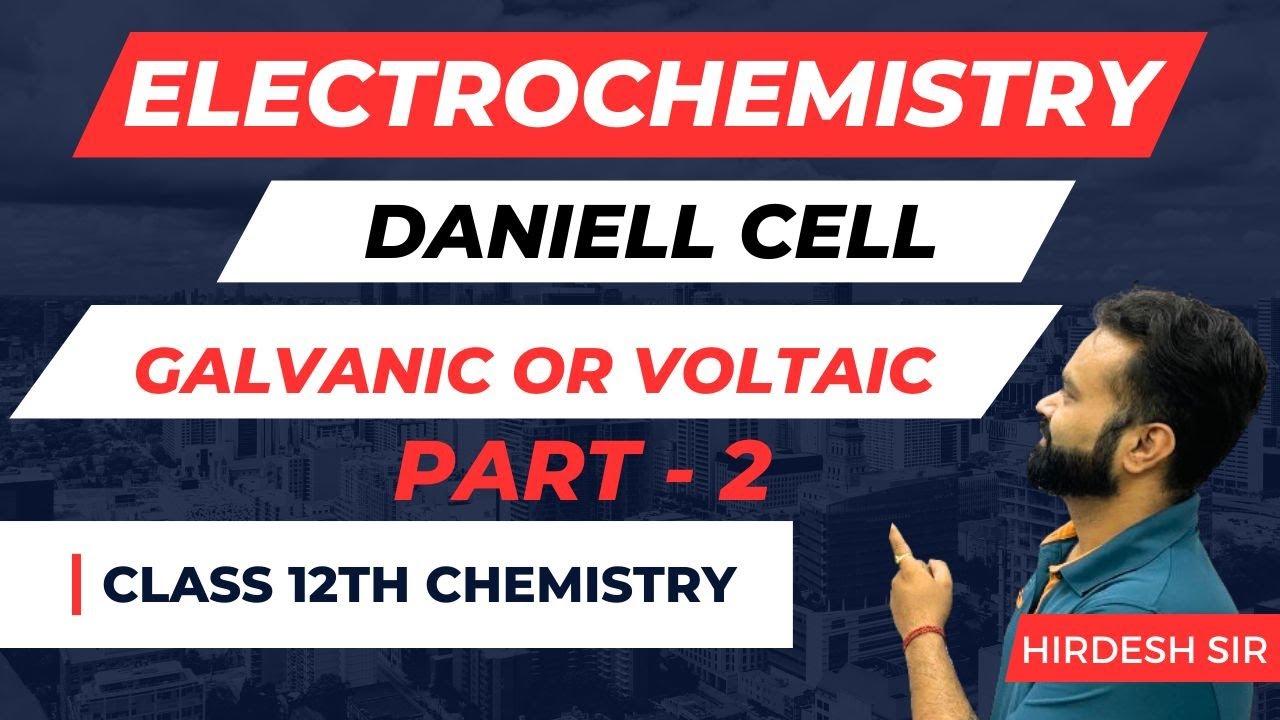 DANIEL GALVANIC OR VOLTAIC CELL | ELECTROCHEMISTRY CLASS 12TH | CBSE ...