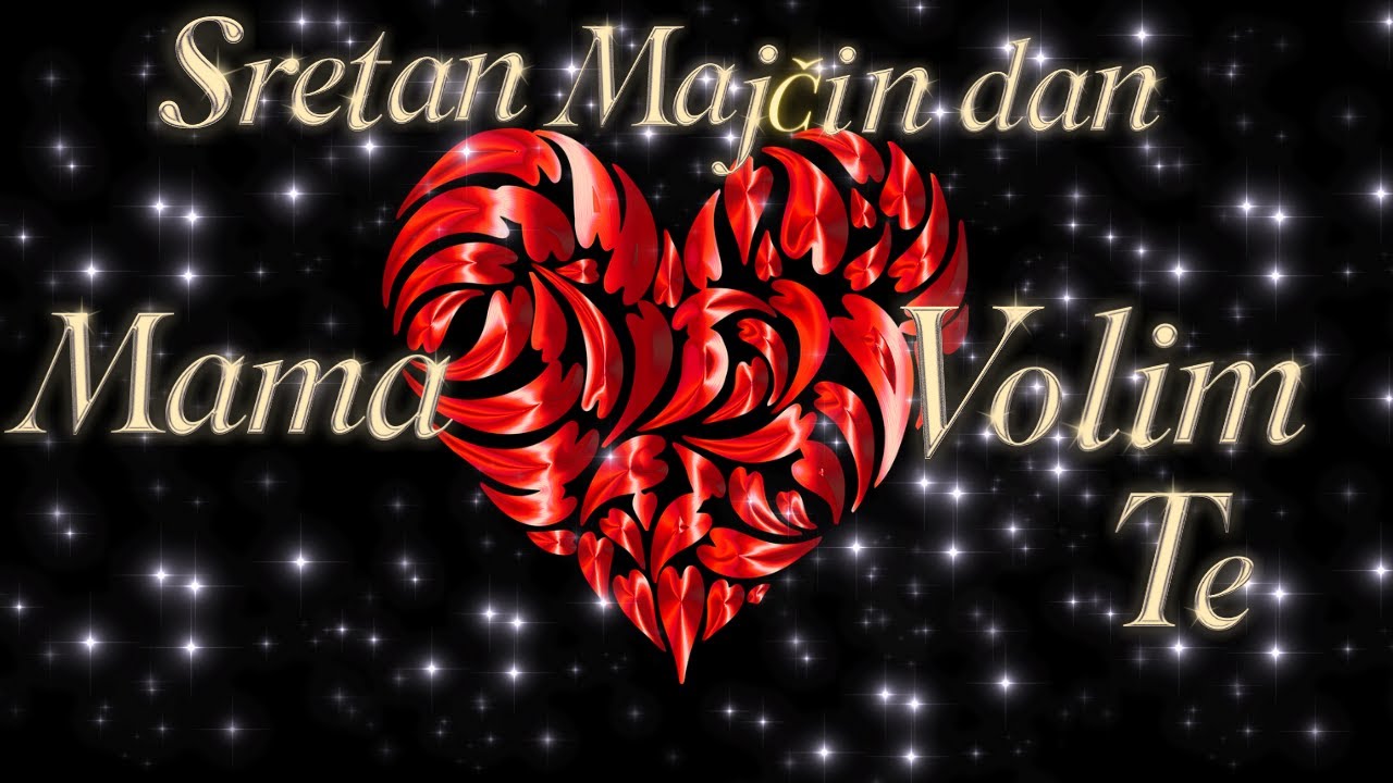 💖Mama,volim te,sretan ti Majčin dan!💖Čestitka za Majčin dan💌Sretan ...