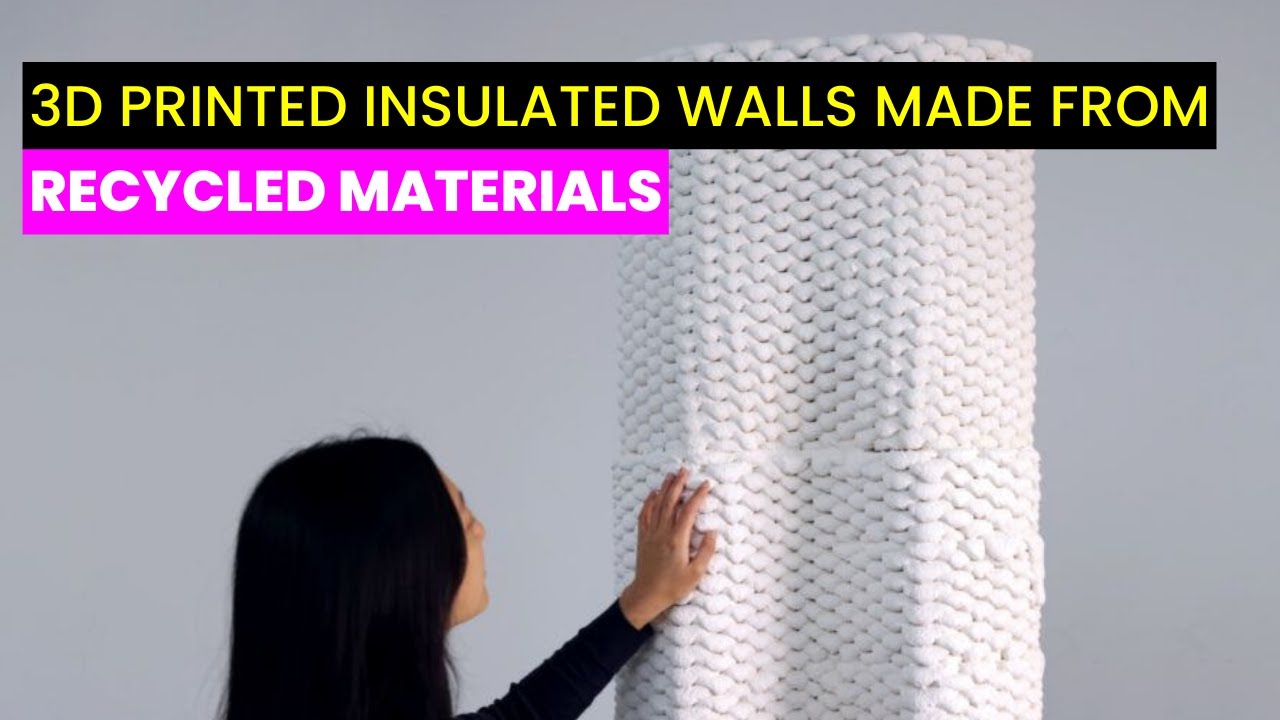 Revolutionizing Construction with 3D-Printed Recycled Foam | Future ...