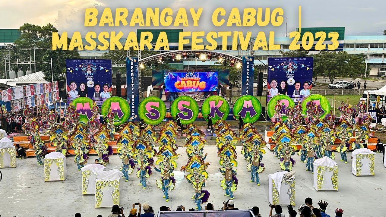 BARANGAY CABUG | MASSKARA FESTIVAL 2023 ARENA COMPETITION | BACOLOD ...