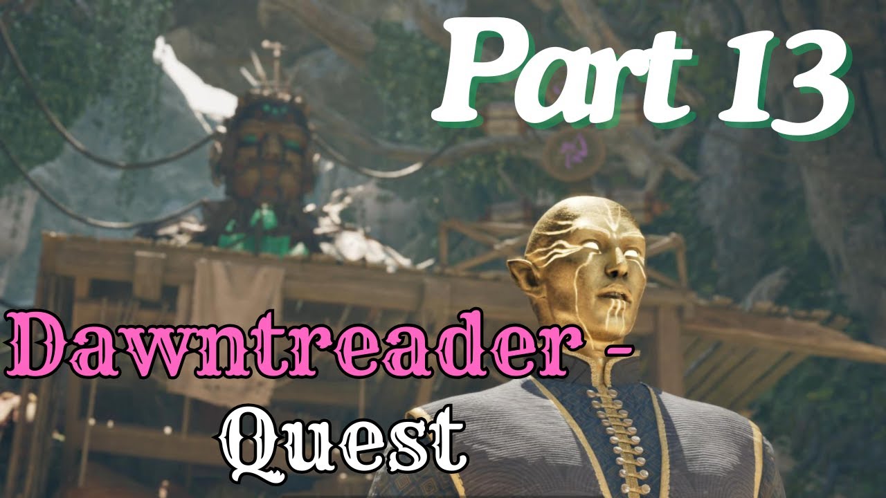 Avowed - Dawntreader Walkthrough - Gameplay 4K - Part 13 - YouTube