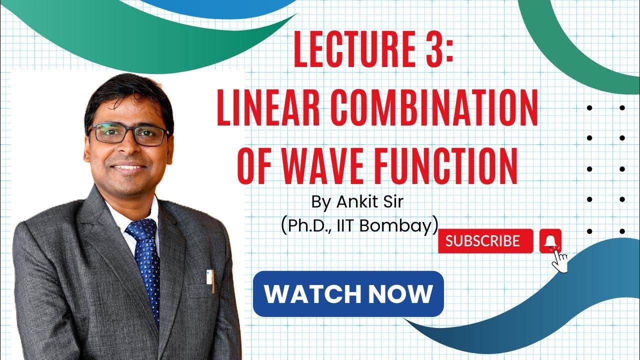 Lecture 3: Linear Combination of Wave function - YouTube