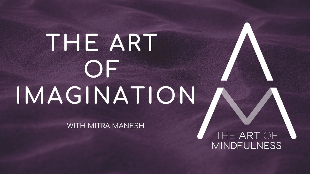 The Art of Imagination - Mitra Manesh - YouTube