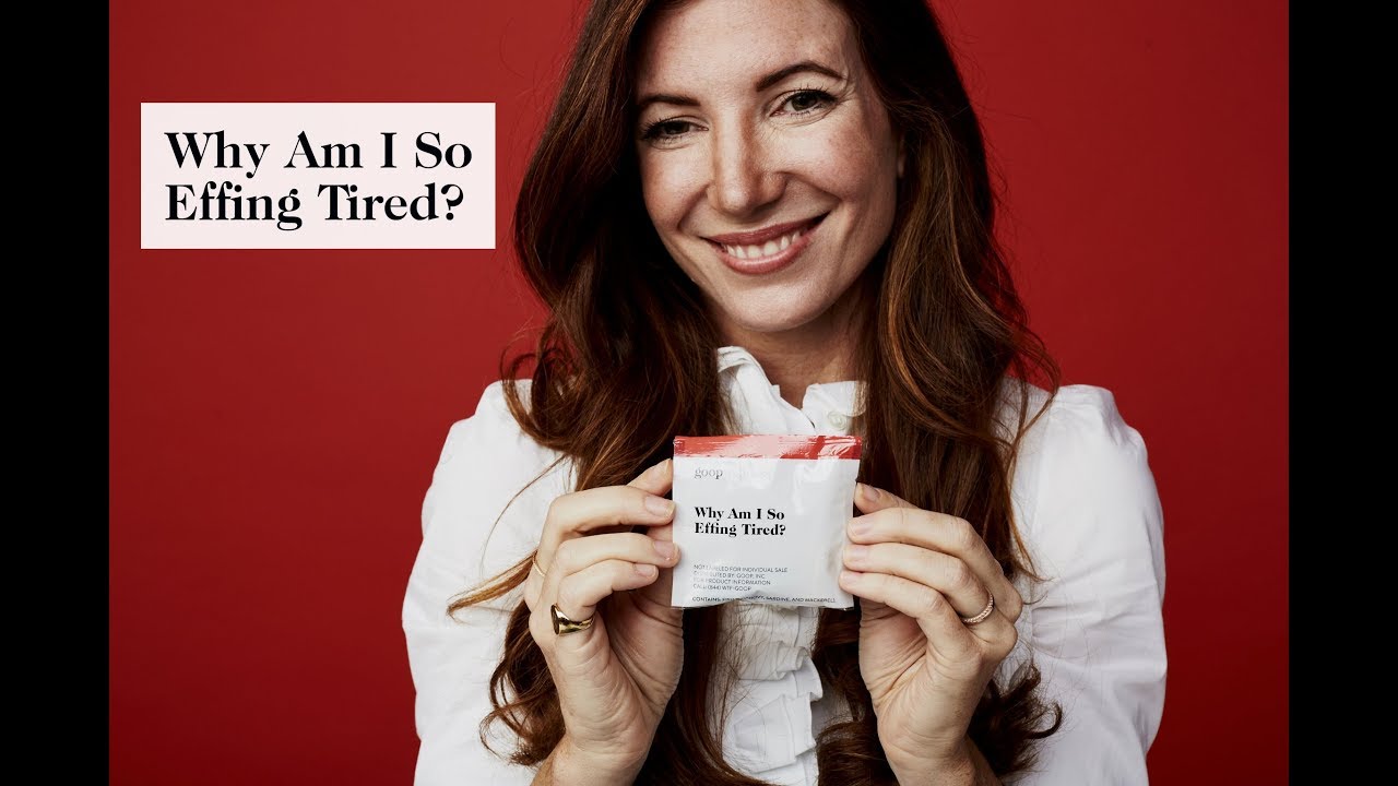 Why Am I So Effing Tired?: The Story Behind the goop Wellness Protocol ...