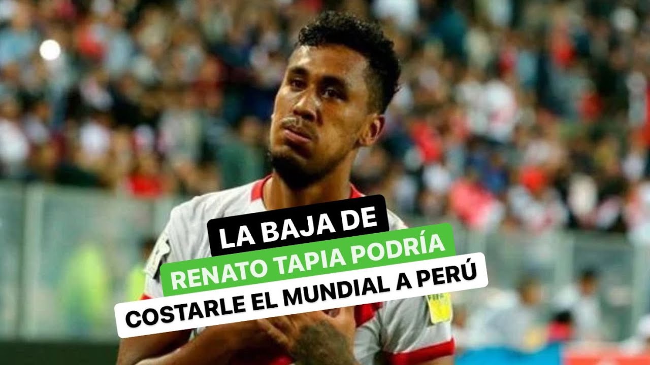 La baja de Renato Tapia podría costarle el mundial a Perú - YouTube