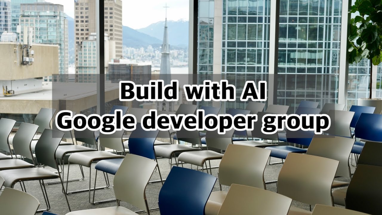 Build with AI | Google Developer Group Vancouver - YouTube