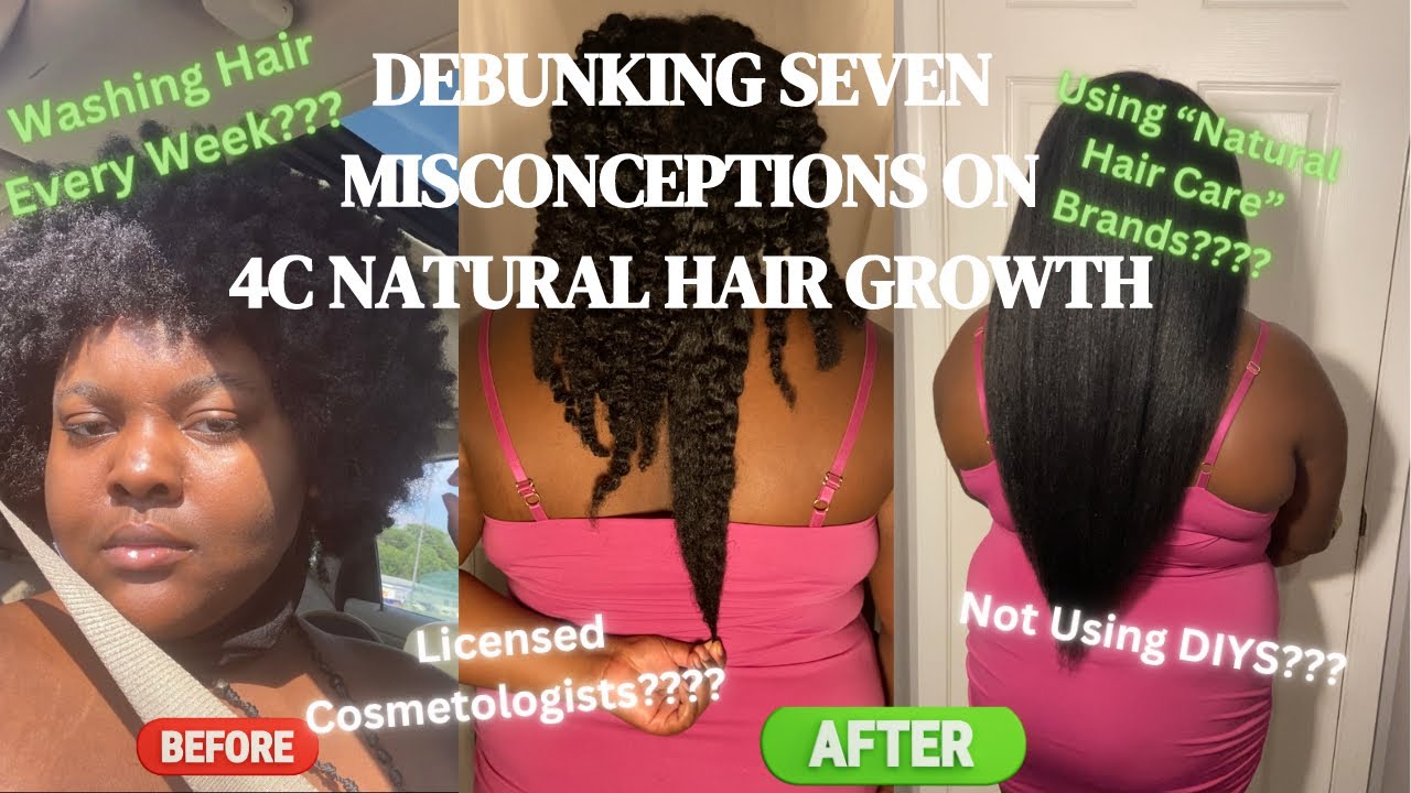 7 MISCONCEPTIONS on 4C NATURAL HAIR GROWTH I DISCOVERED GROWING MY 4C ...
