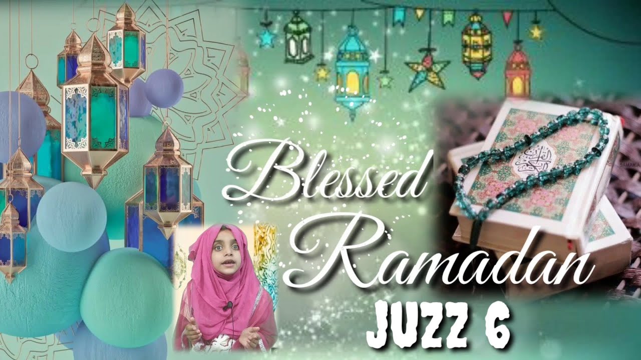 Blessed Ramadan juzz no 6 - YouTube