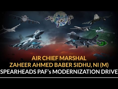 Air Chief Marshal Zaheer Ahmed Baber Sidhu, Spearheads PAF's ...