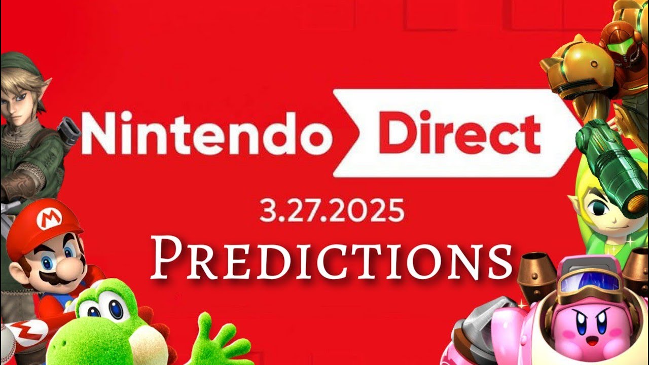 (My Predictions For The Nintendo Direct 3.27.2025 Direct) - YouTube