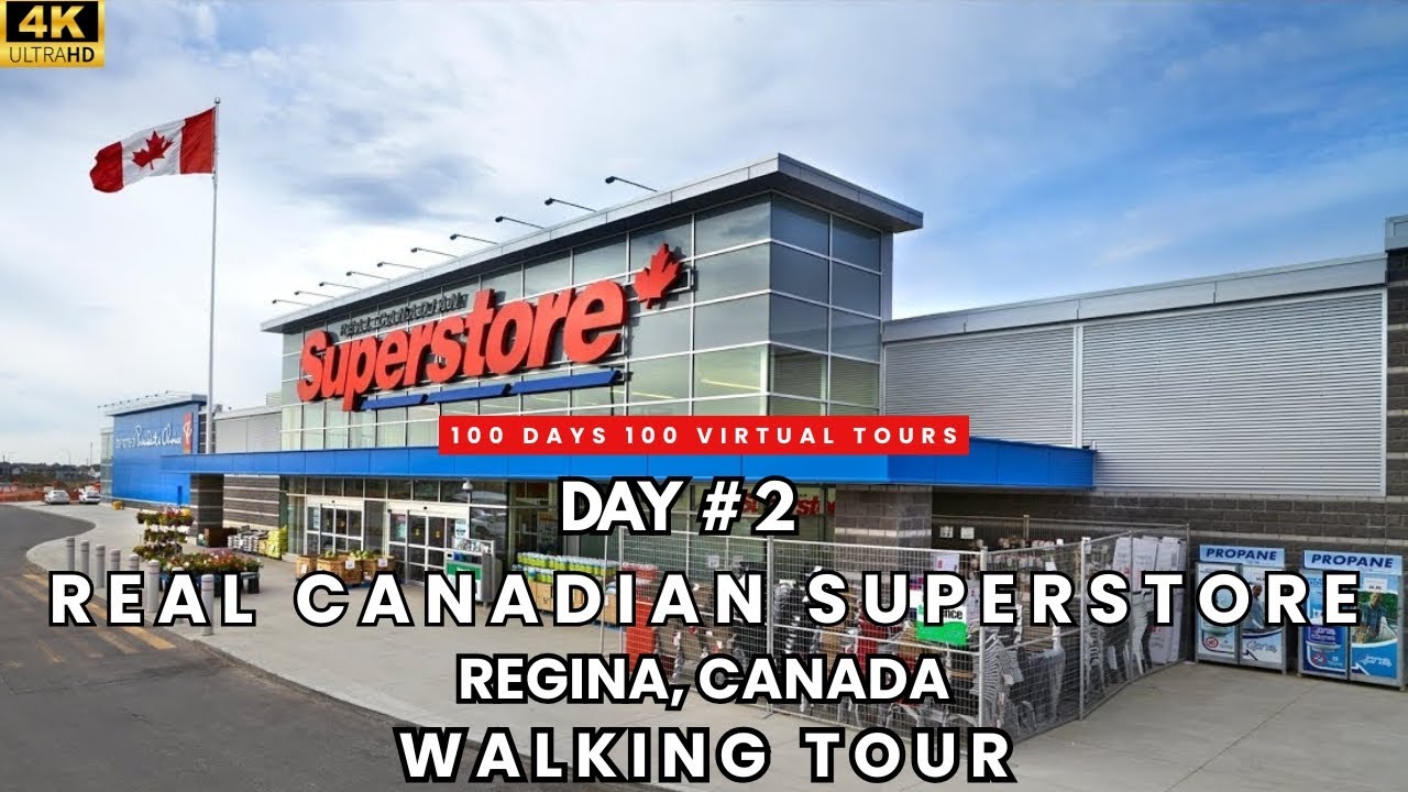 Real Canadian Superstore Walking Tour 4K | Day 2 of 100 Days Challenge ...