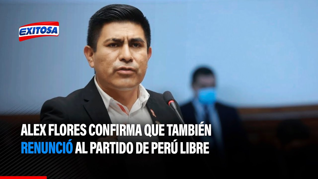 🔴🔵Alex Flores confirma que también renunció al partido de Perú Libre ...
