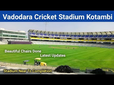 Vadodara Cricket Stadium Kotambi Latest Updates | BCA Stadium Chairs ...