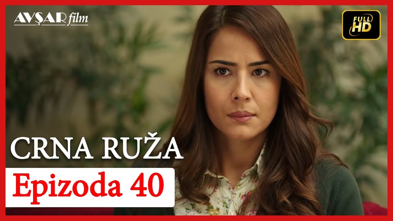 Crna Ruza - Epizoda 40 - YouTube