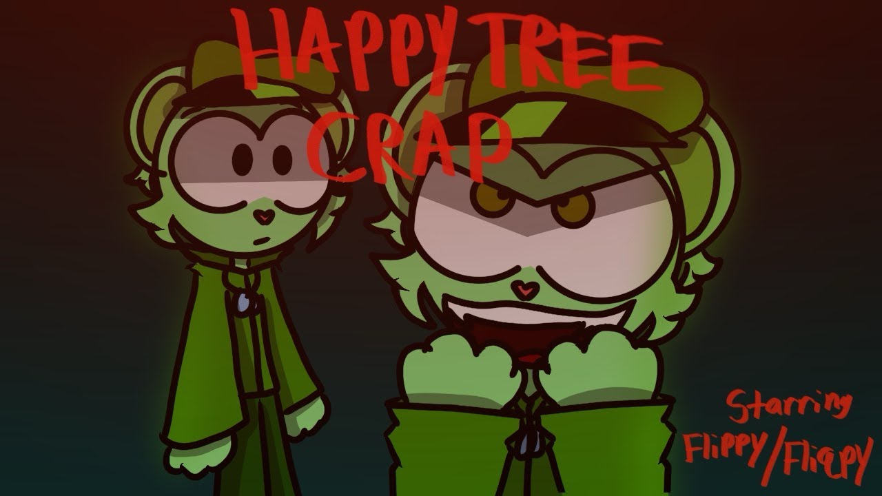 HAPPY TREE CRAP (HTF ANIMATIC) - YouTube
