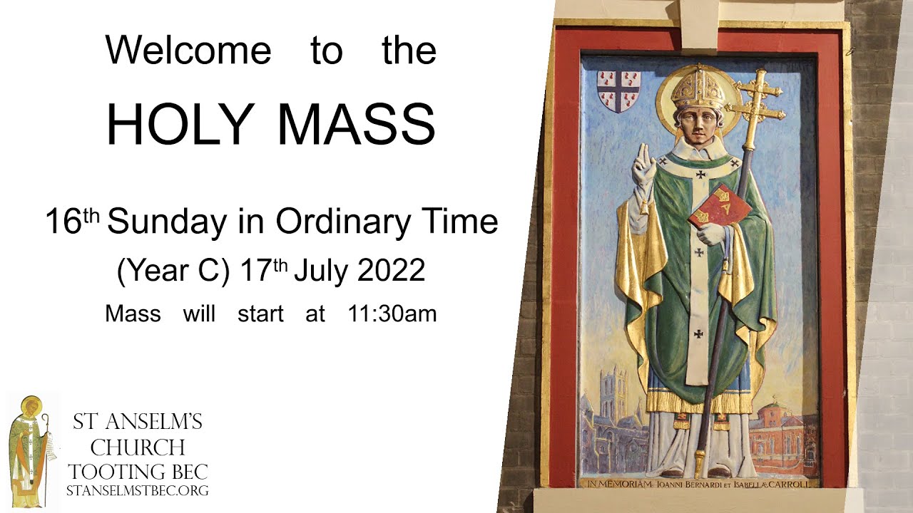 Holy Mass - 16th Sunday in Ordinary Time - 17th July 2022 - YouTube
