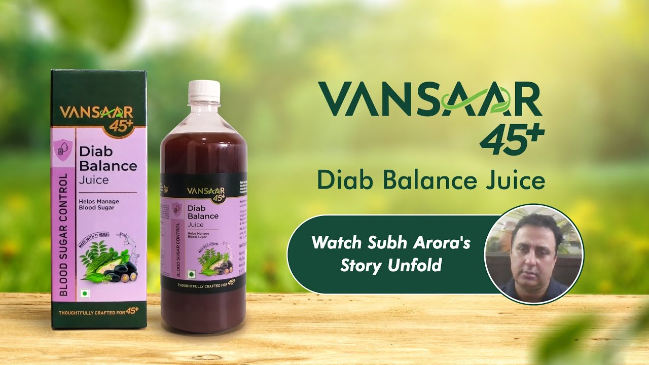 Manage healthy blood sugar levels naturally | With Vansaar 45+ Diab ...