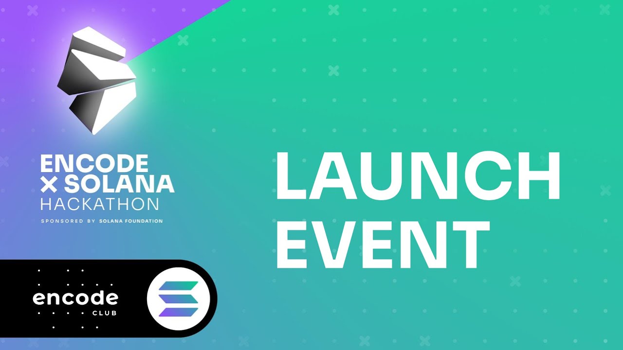 Encode x Solana Hackathon Sponsored by the Solana Foundation: Launch Event - YouTube