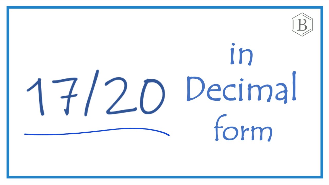 Convert the Fraction 17/20 to a Decimal - YouTube
