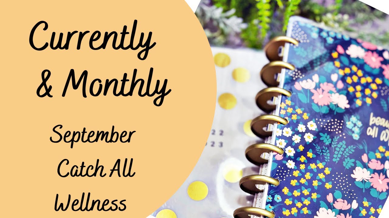 September Currently & Monthly Catch All, Wellness - YouTube