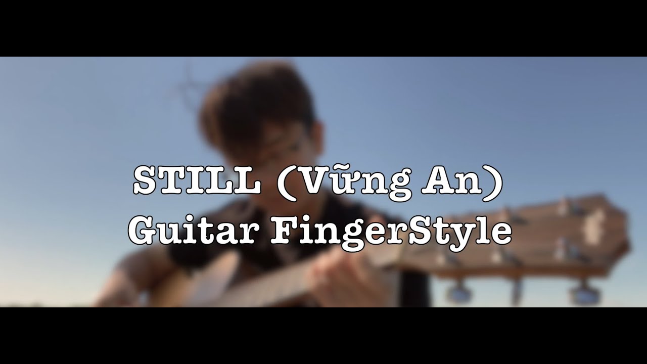 Still ( Vững an) -Guitar FingerStyle [Reuben Morgan] - YouTube
