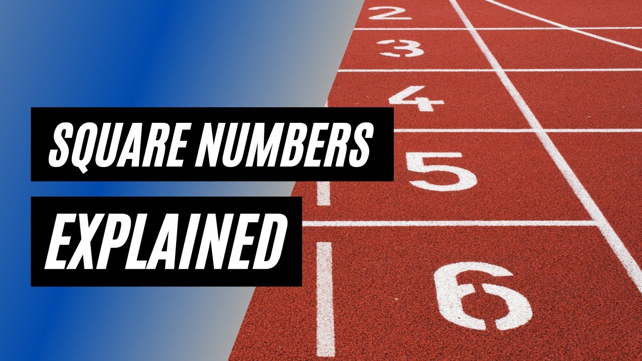 Square Numbers Explained | The Basics of Square Numbers - YouTube