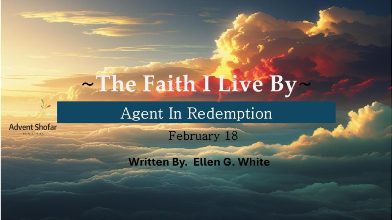 Agent In Redemption _The Faith I Live By, February 18 #devotion - YouTube