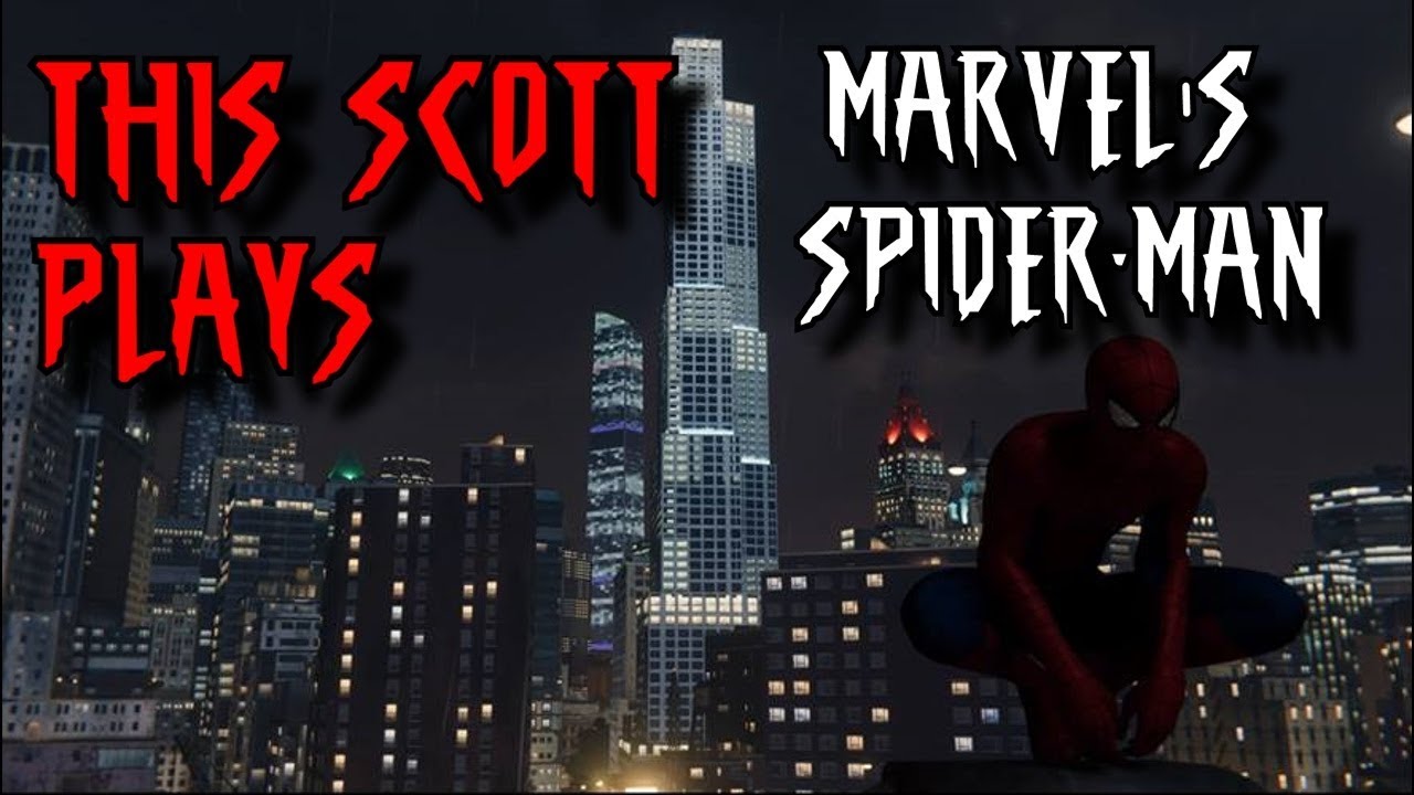 This Scott plays Marvel's Spider-Man 9/11/18 - YouTube