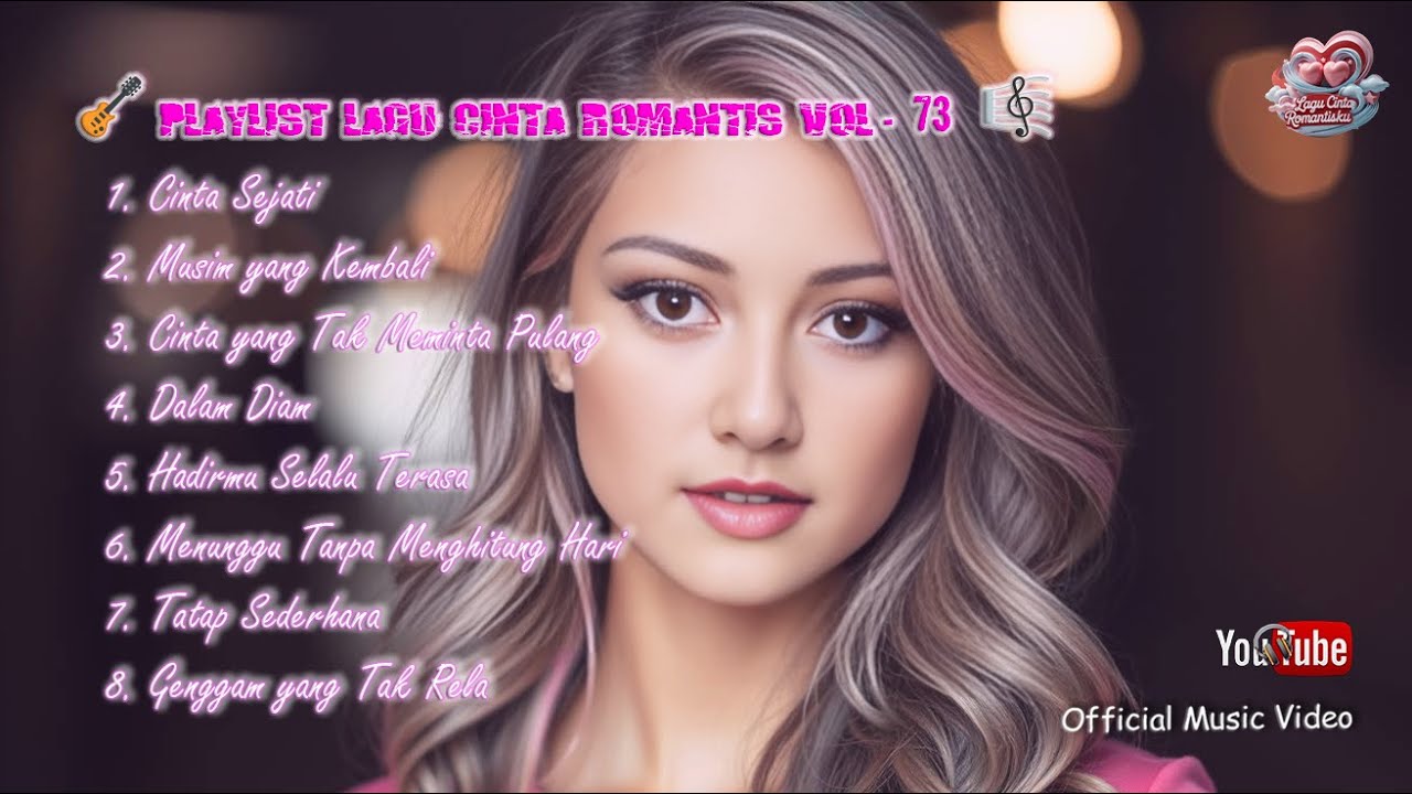 🎸 Playlist Lagu Cinta Romantis Vol. 73 – 🎼 Album: "Cinta Sejati" 🎼 ...