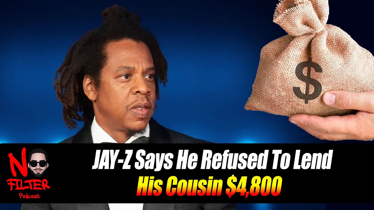 JAY-Z Says He Refused To Lend His Cousin $4,800! - YouTube
