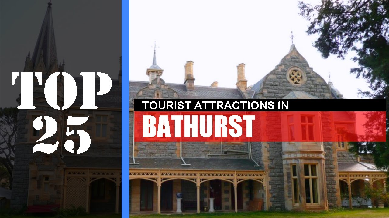TOP 25 BATHURST (NSW) Attractions (Things to Do & See) - YouTube