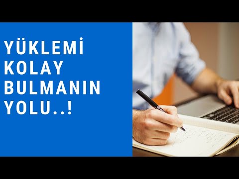 YÜKLEMİ KOLAY BUL!..