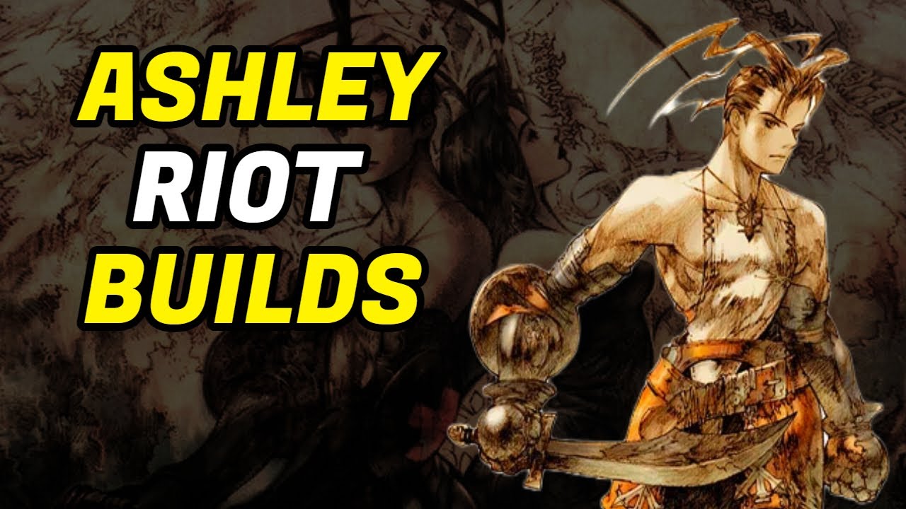 Final Fantasy Tactics The Lion War Ashely Riot Builds - YouTube