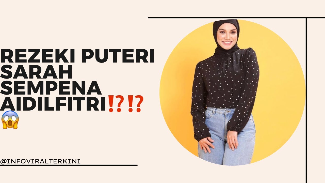 WALAUPUN DALAM KEADAAN KUCAR KACIR TAPI REZEKI PUTERI SARAH TAK PERNAH SALAH ALAMAT⁉️😱 - YouTube