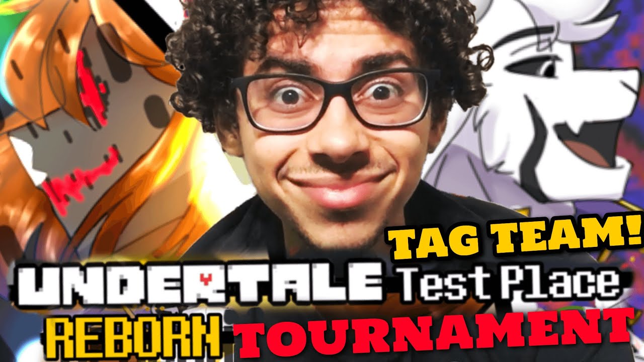 YOU'RE INVITED! UNDERTALE TEST PLACE REBORN TAG TEAM TOURNAMENT 🏆 - YouTube