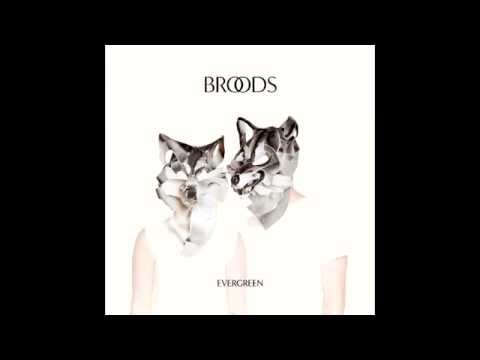 Broods – Medicine ( Evergreen )