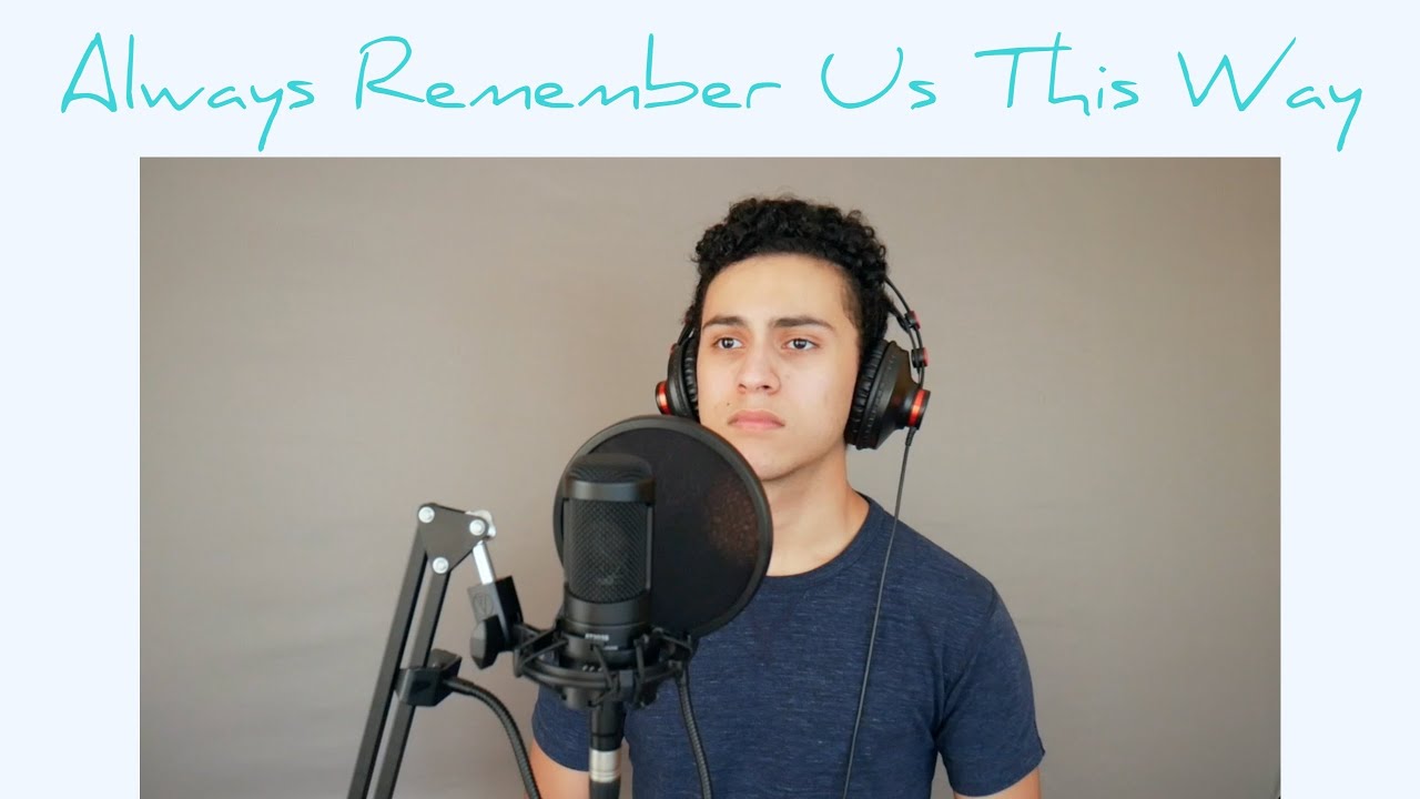 A Star Is Born - Always Remember Us This Way (Cover by Mateo Lizcano ...