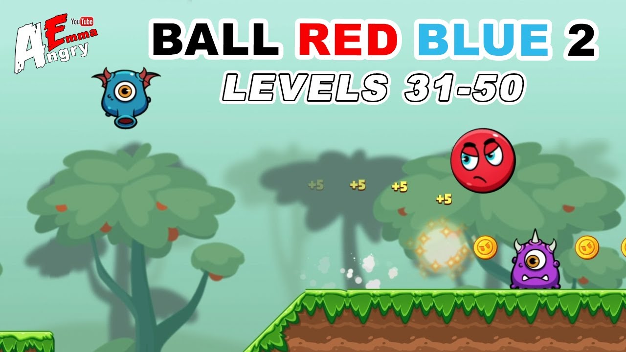 Ball 🔴Red 🔵Blue 2 - Levels 31-50 / Gameplay Walkthrough (Android Game ...