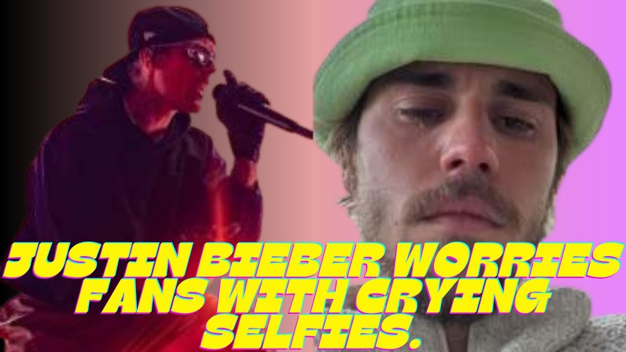 Justin Bieber Leaves Fans Worried After Sharing Emotional Crying ...