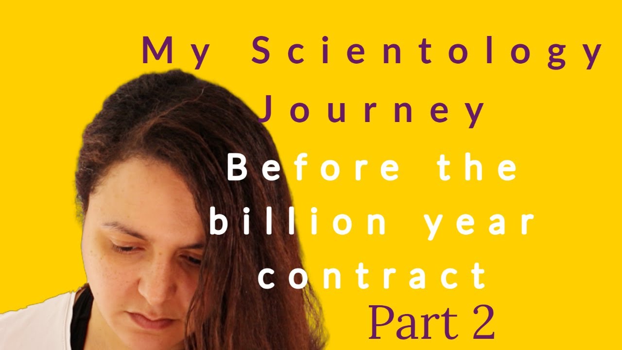 Part two of life in Scientology before the Billion Year Contract - YouTube