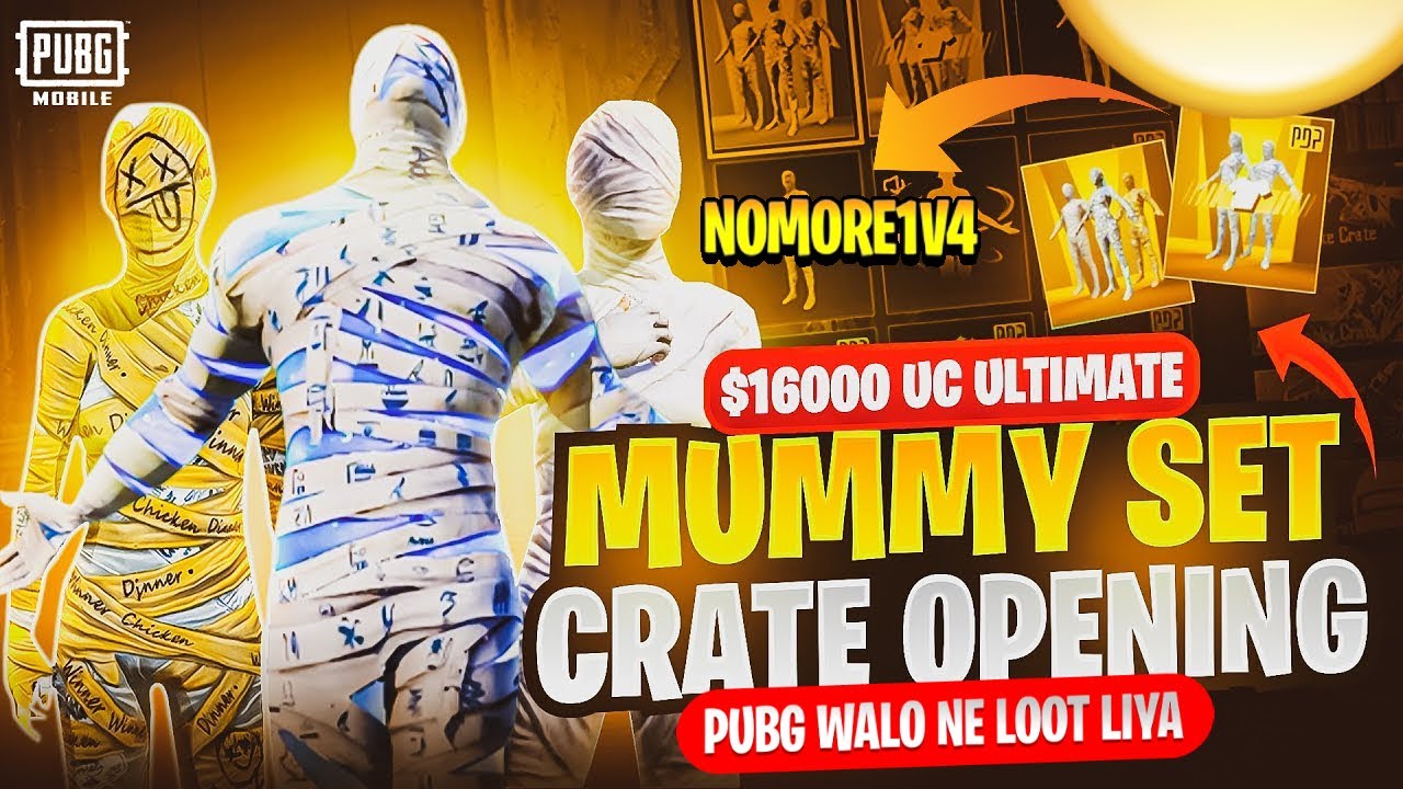 NEW ULTIMATE MUMMY SET CREAT OPNING SPEND $16000 LOOT LIYA PUBG NA 😭😭😭 ...