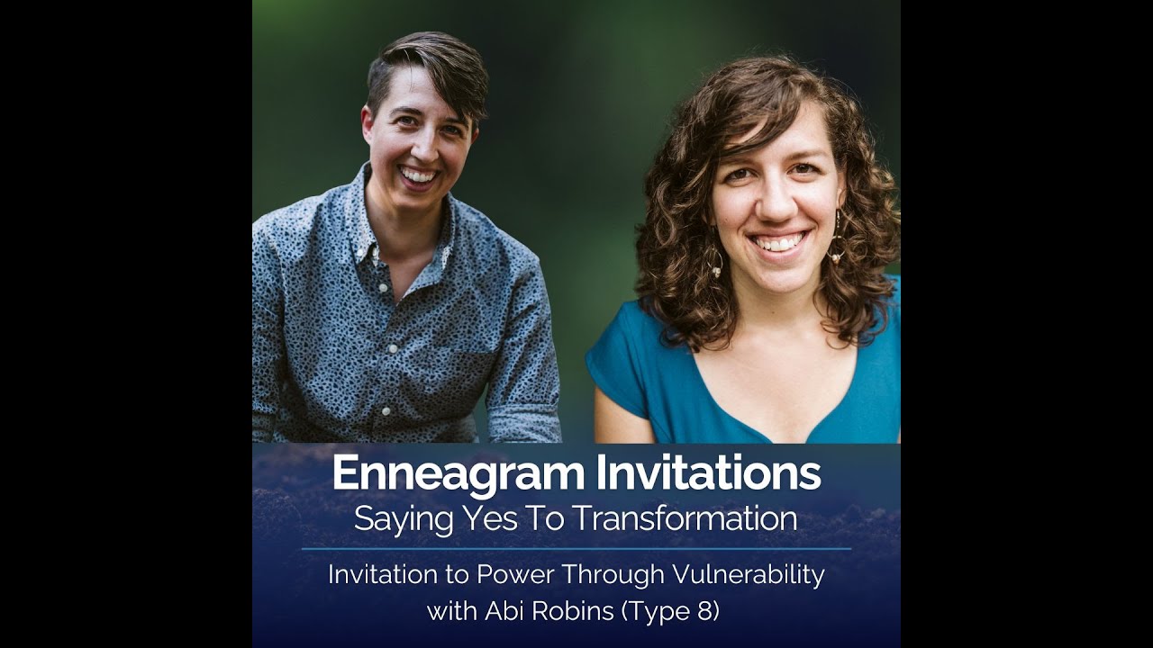 Episode 2: Invitation to Vulnerability with Abi Robins (Type 8) - YouTube