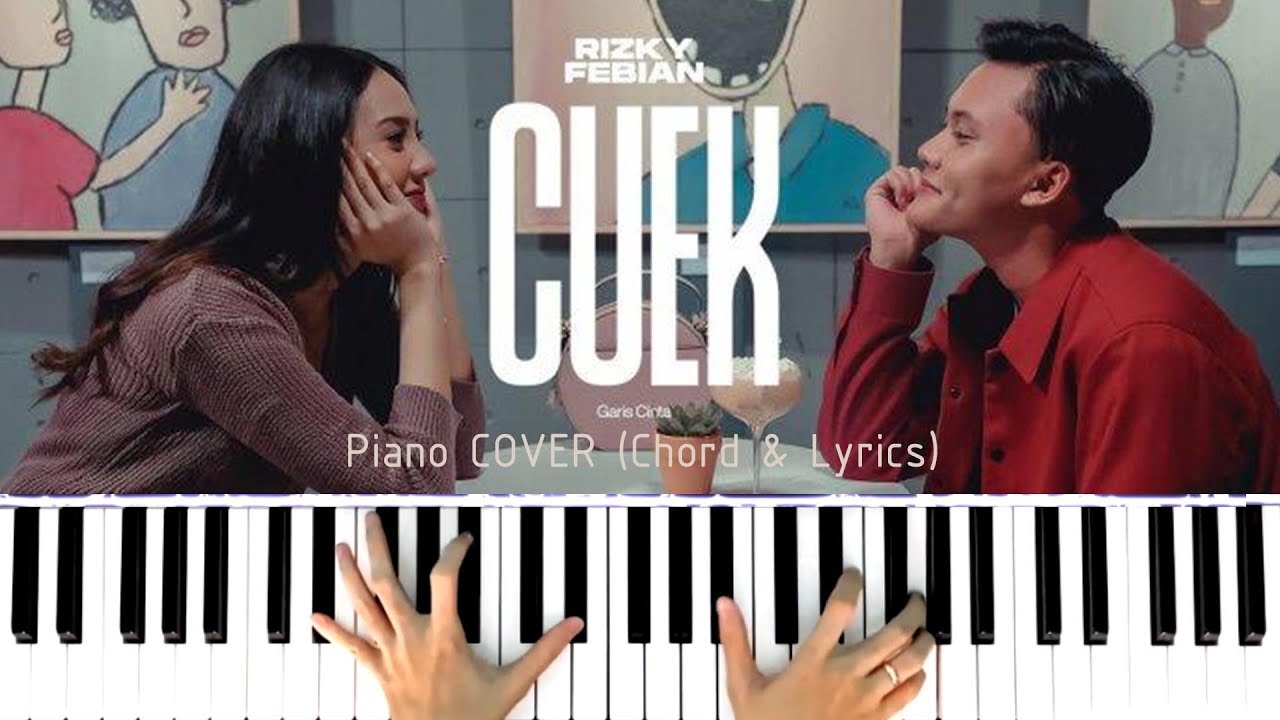Cuek - Rizky Febian | Piano Cover (Chord & Lyrics by Ivena Trixie ...