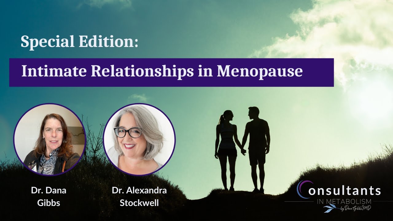 Special Edition:Intimacy in Menopause with Alexandra Stockwell, MD ...