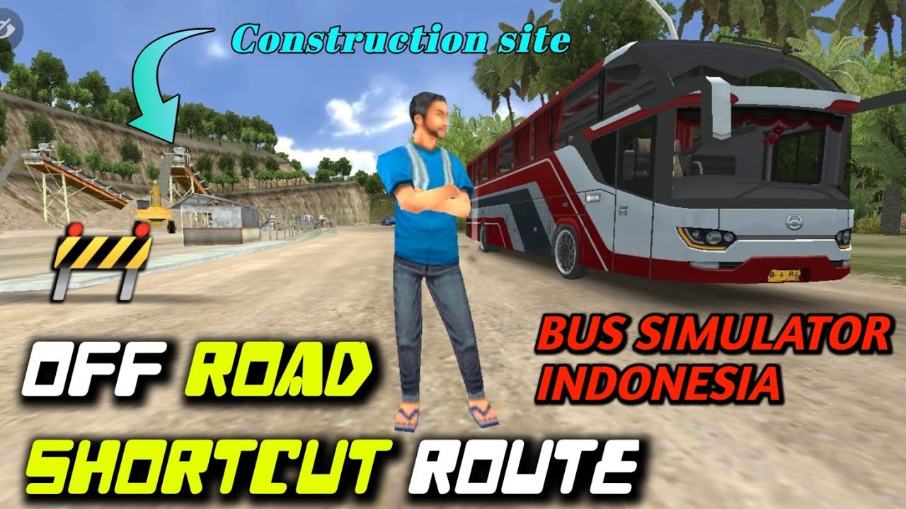 Short cut route And off rode Driving In Bus simulator Indonesia ...