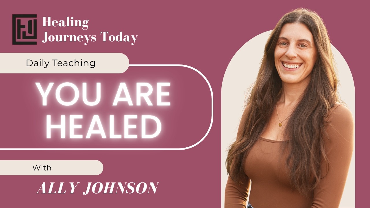 You Are Healed | Ally Johnson - YouTube