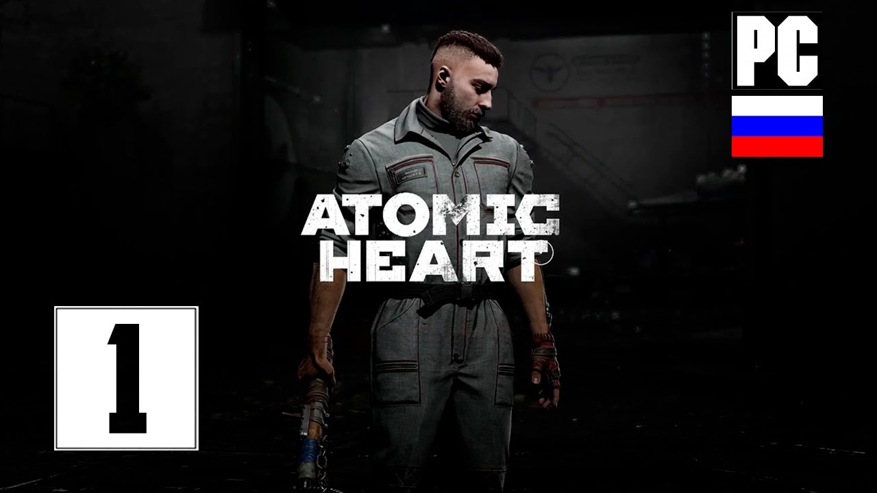 Atomic Heart (PC, RUS) #1 - YouTube