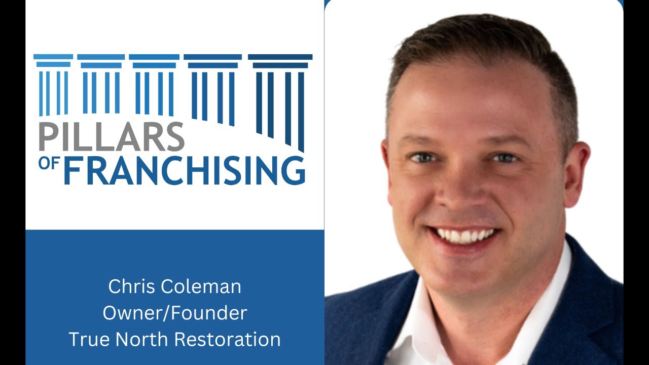 The Truth About Franchising with Chris Coleman of True North ...