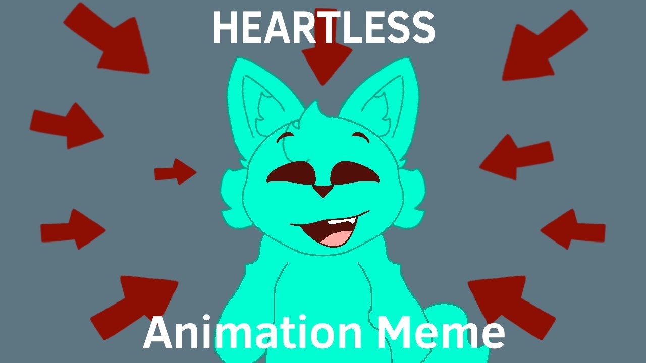 HEARTLESS||Animation Meme||13+? - YouTube